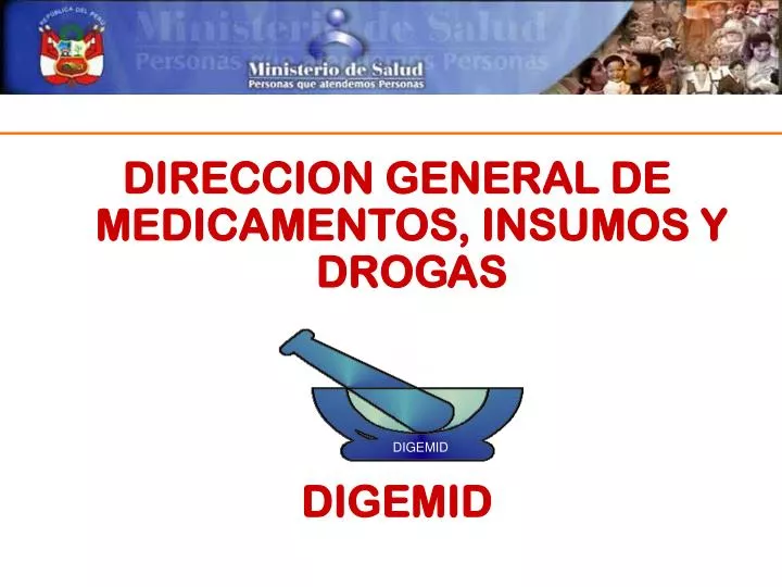 PPT - DIRECCION GENERAL DE MEDICAMENTOS, INSUMOS Y DROGAS DIGEMID PowerPoint Presentation - ID ...