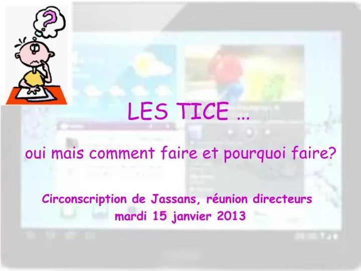 PPT - LES TICE … PowerPoint Presentation, free download - ID:4484272