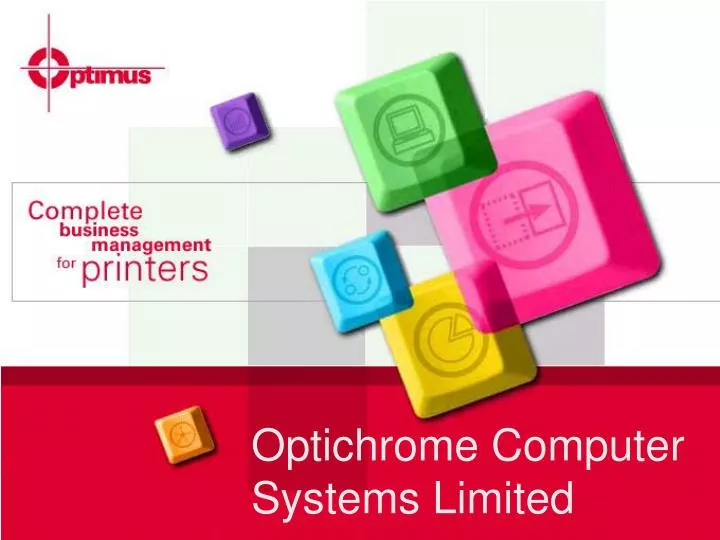 PPT - Optichrome Computer Systems Limited PowerPoint Presentation, free ...
