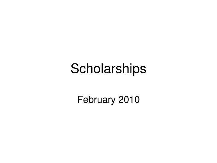 PPT - Scholarships PowerPoint Presentation, free download - ID:4486951