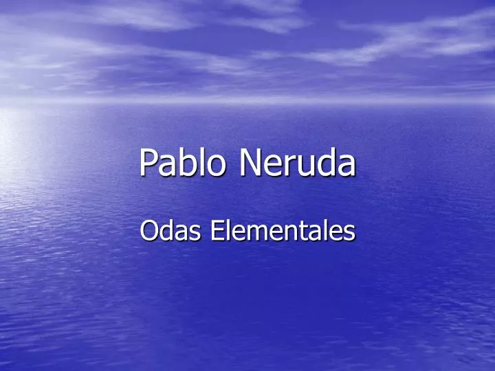 PPT - Pablo Neruda PowerPoint Presentation, free download - ID:4487498