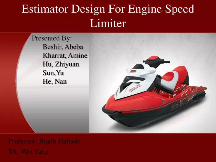 PPT - Estimator Design For Engine Speed Limiter PowerPoint Presentation ...