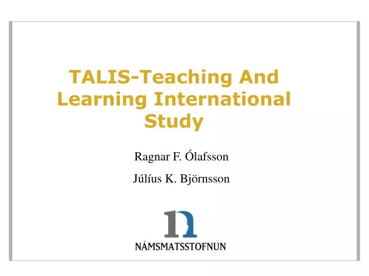 PPT - TALIS-Teaching And Learning International Study PowerPoint ...