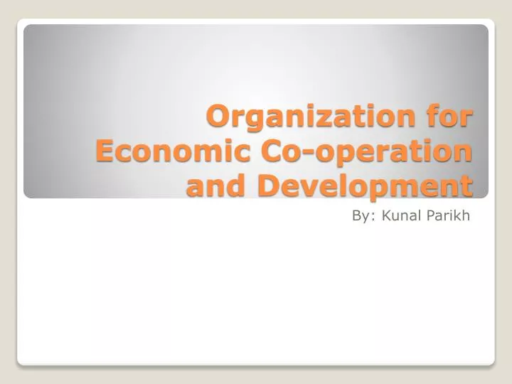 PPT - Organization for Economic Co-operation and Development PowerPoint ...