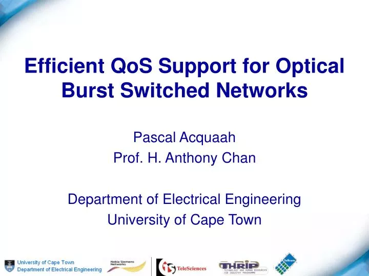 PPT - Efficient QoS Support for Optical Burst Switched Networks PowerPoint Presentation - ID:4490845