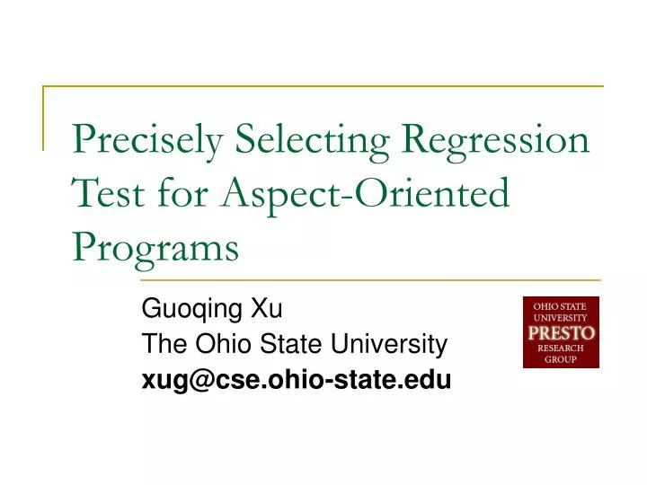 Ppt Precisely Selecting Regression Test For Aspect Oriented Programs Powerpoint Presentation