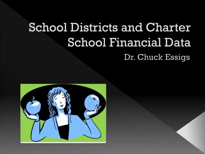 PPT - School Districts and Charter School Financial Data PowerPoint ...