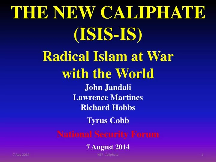 PPT - THE NEW CALIPHATE (ISIS-IS) Radical Islam at War with the World ...