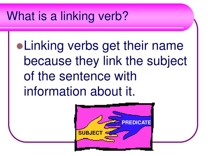 PPT - Linking Verbs PowerPoint Presentation - ID:4492267