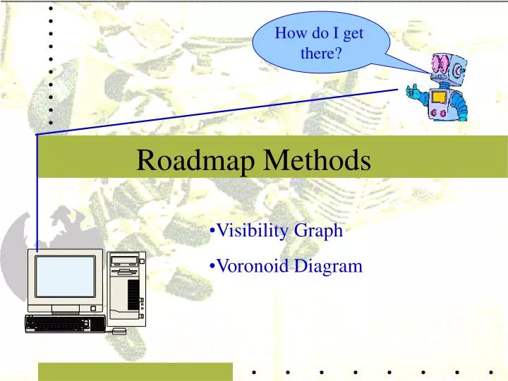 PPT - Roadmap Methods PowerPoint Presentation, free download - ID:4492499