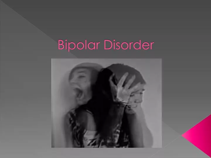 PPT - Bipolar Disorder PowerPoint Presentation, free download - ID:4492544