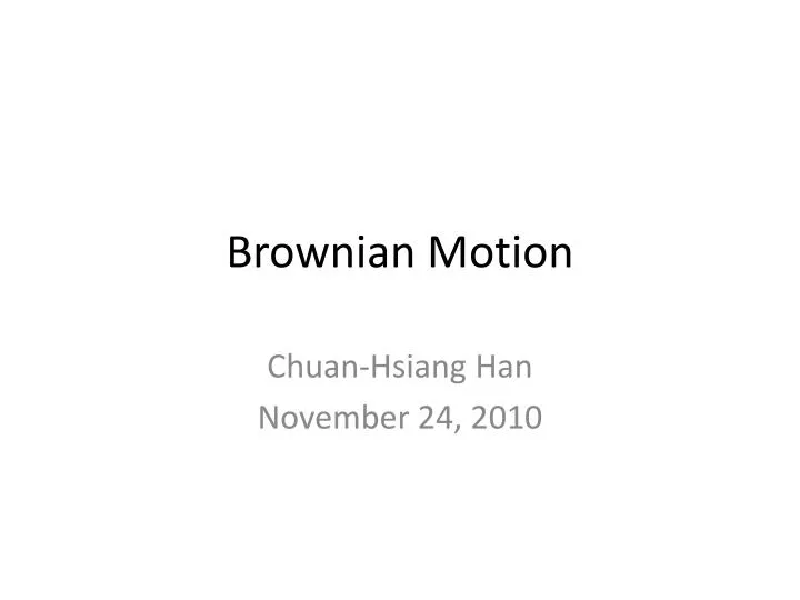 PPT - Brownian Motion PowerPoint Presentation, free download - ID:4492911