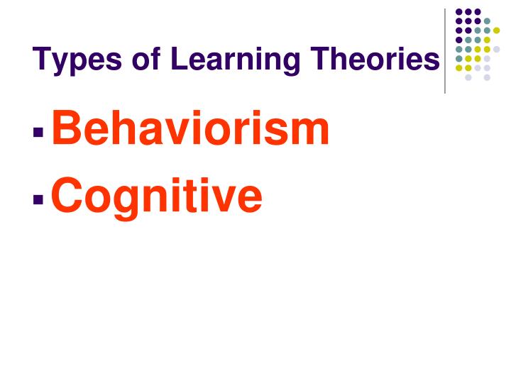PPT - LEARNING THEORIES PowerPoint Presentation - ID:4492950