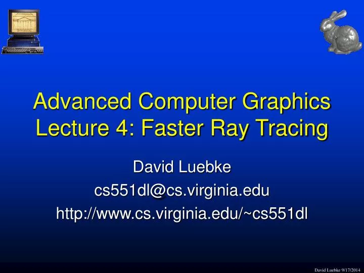 PPT - Advanced Computer Graphics Lecture 4: Faster Ray Tracing PowerPoint Presentation - ID:4493415