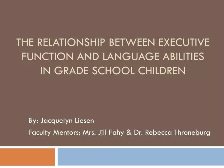 Ppt The Relationship Between Executive Function And Language 2463