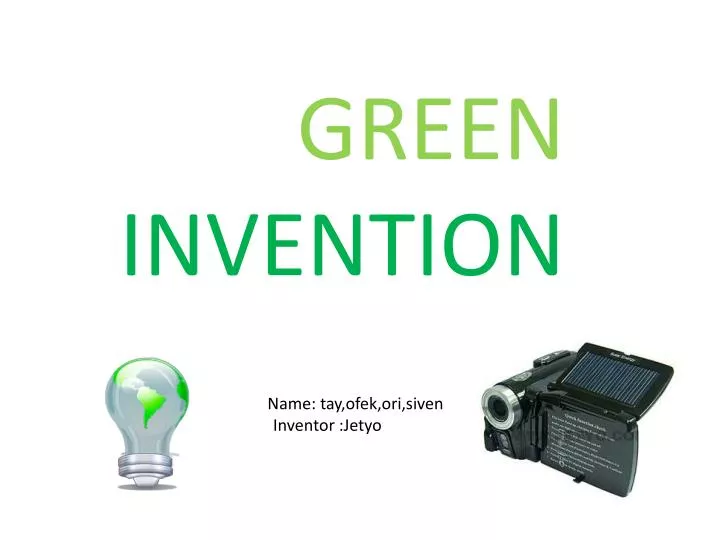 PPT - GREEN INVENTION PowerPoint Presentation, free download - ID:4494992