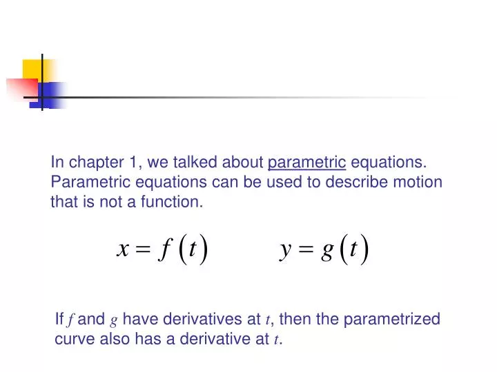 PPT - In chapter 1, we talked about parametric equations. PowerPoint ...