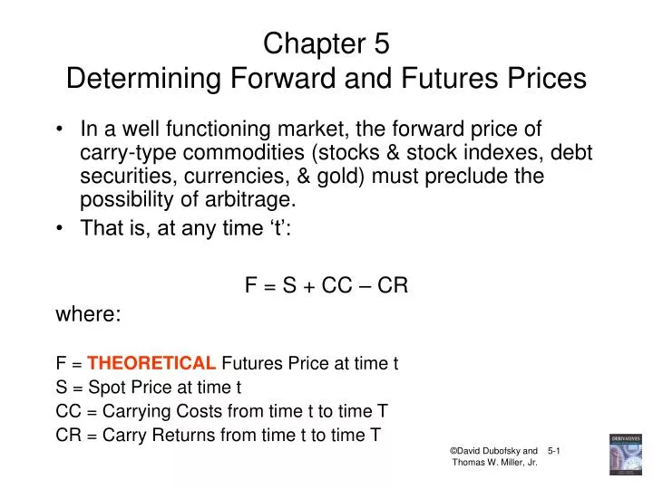 PPT - Chapter 5 Determining Forward and Futures Prices PowerPoint ...