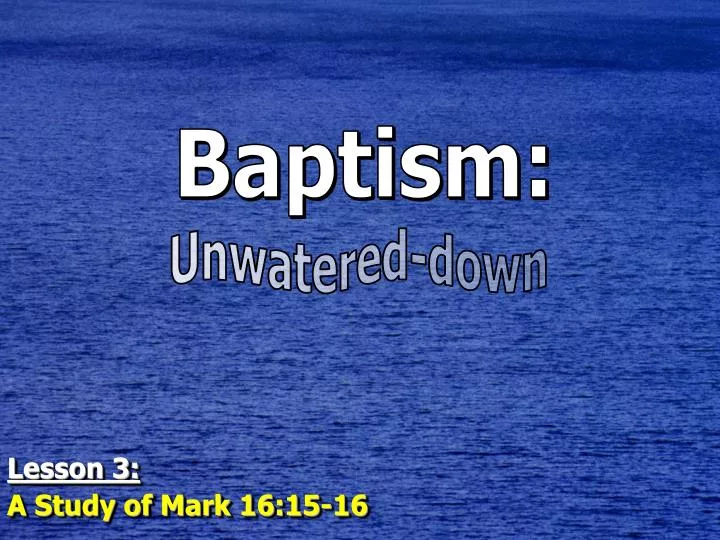 PPT - Baptism: PowerPoint Presentation, free download - ID:4496245