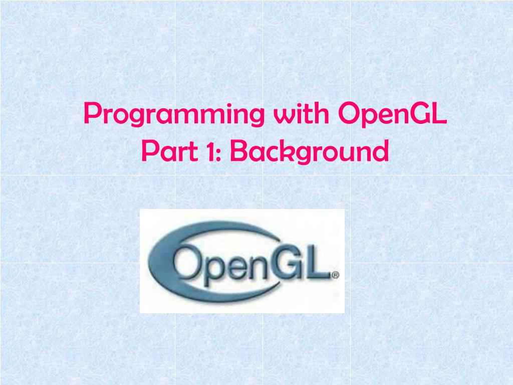 Ppt Programming With Opengl Summary Of Some Key Ideas Addressed In The Course Powerpoint