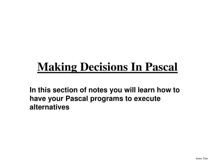 PPT - Making Decisions In Pascal PowerPoint Presentation, free download ...