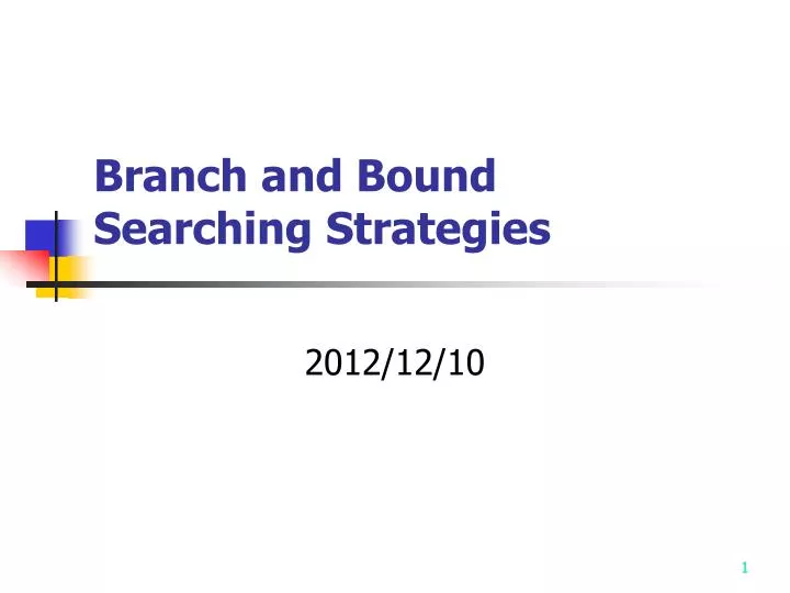 PPT - Branch and Bound Searching Strategies PowerPoint Presentation ...