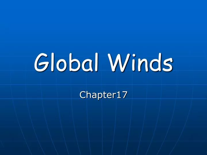 PPT - Global Winds PowerPoint Presentation, free download - ID:4499298