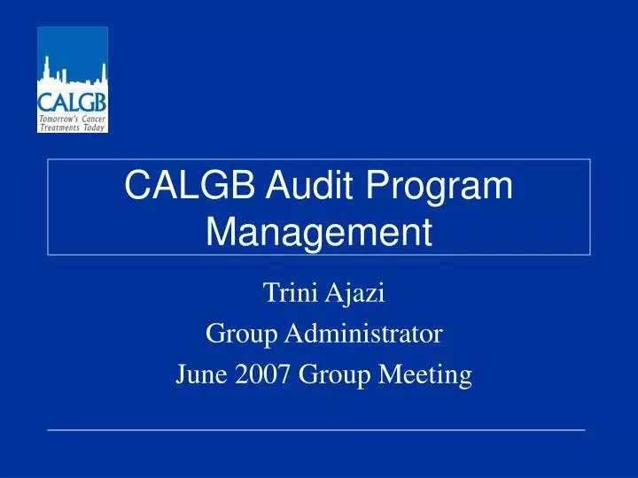 PPT - CALGB Audit Program Management PowerPoint Presentation, free ...