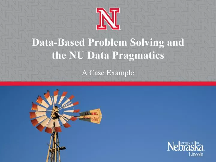 PPT - Data-Based Problem Solving and the NU Data Pragmatics PowerPoint ...