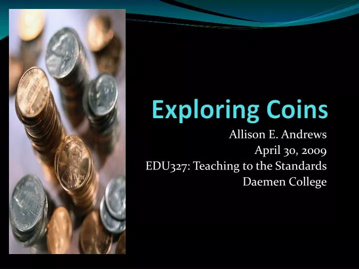 PPT - Exploring Coins PowerPoint Presentation, free download - ID:4500597
