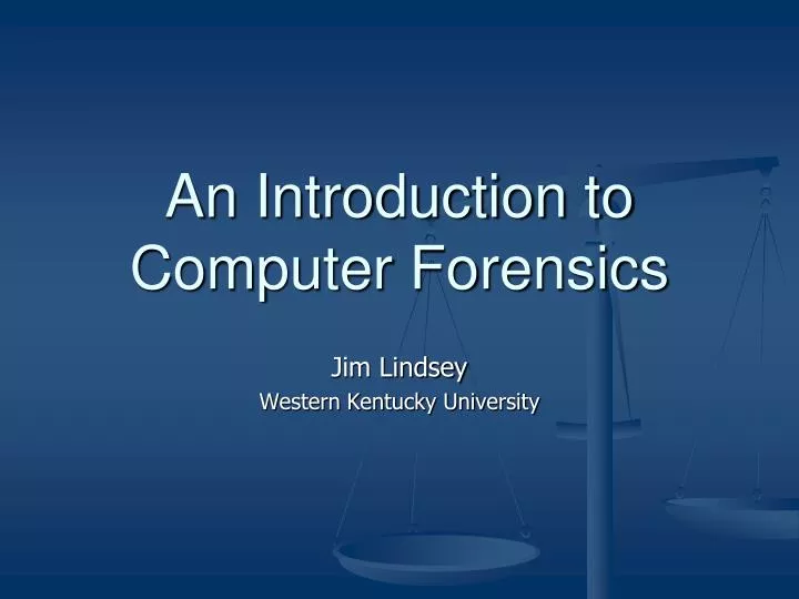 PPT - An Introduction to Computer Forensics PowerPoint Presentation ... PPT - An Introduction to Computer Forensics PowerPoint Presentation ...
