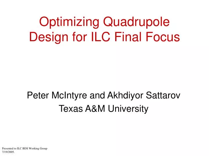 PPT - Optimizing Quadrupole Design for ILC Final Focus PowerPoint ...