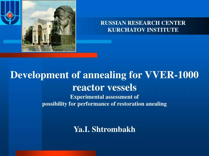 PPT - RUSSIAN RESEARCH CENTER KURCHATOV INSTITUTE PowerPoint ...