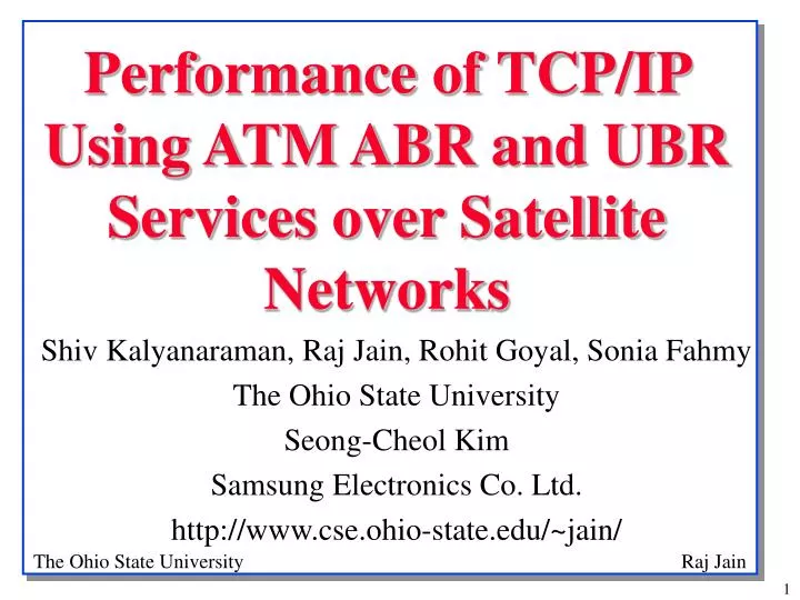 PPT - Performance of TCP/IP Using ATM ABR and UBR Services over Satellite Networks PowerPoint ...