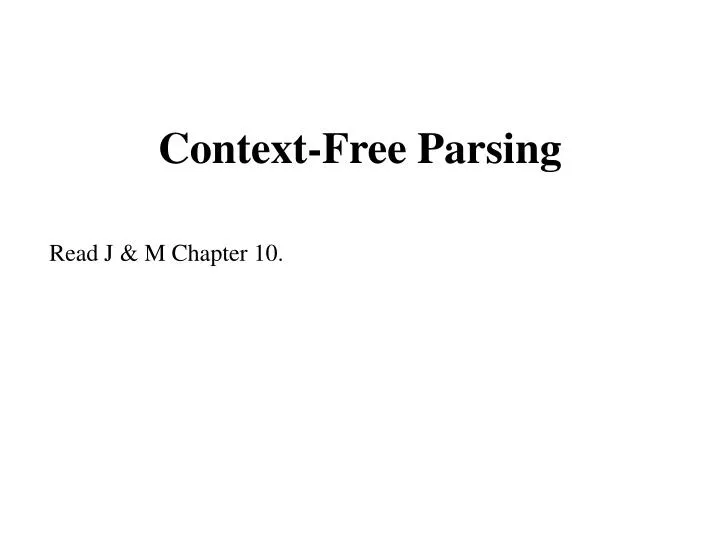 PPT - Context-Free Parsing PowerPoint Presentation, free download - ID ...