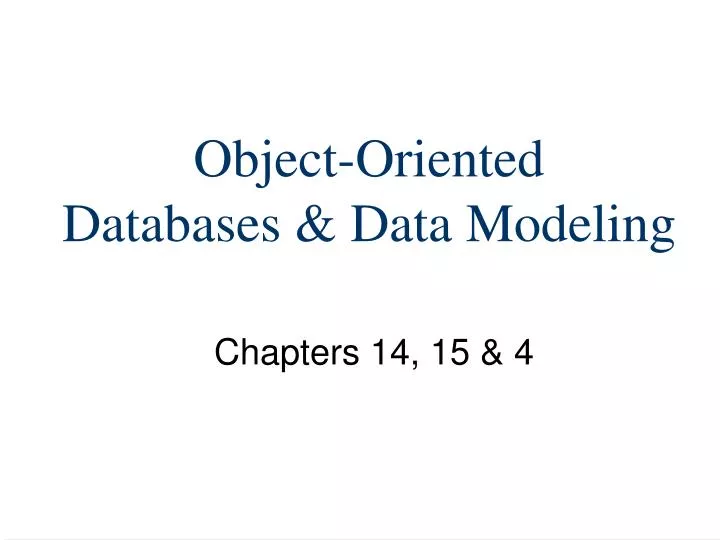 Ppt Object Oriented Databases And Data Modeling Powerpoint Presentation