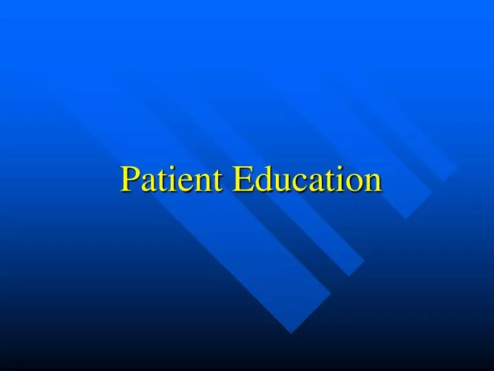 PPT - Patient Education PowerPoint Presentation, free download - ID:4502562