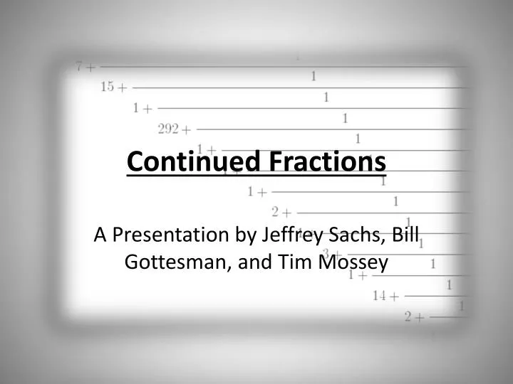 PPT - Continued Fractions PowerPoint Presentation, free download - ID ...