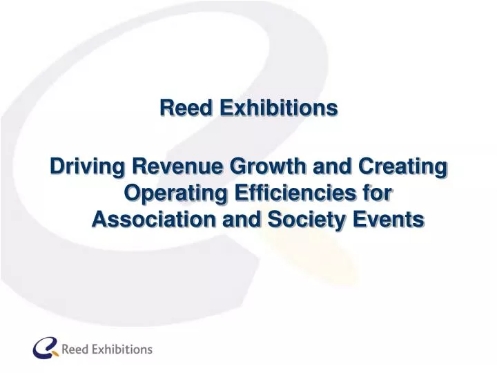 PPT - Reed Exhibitions PowerPoint Presentation, free download - ID:4504467