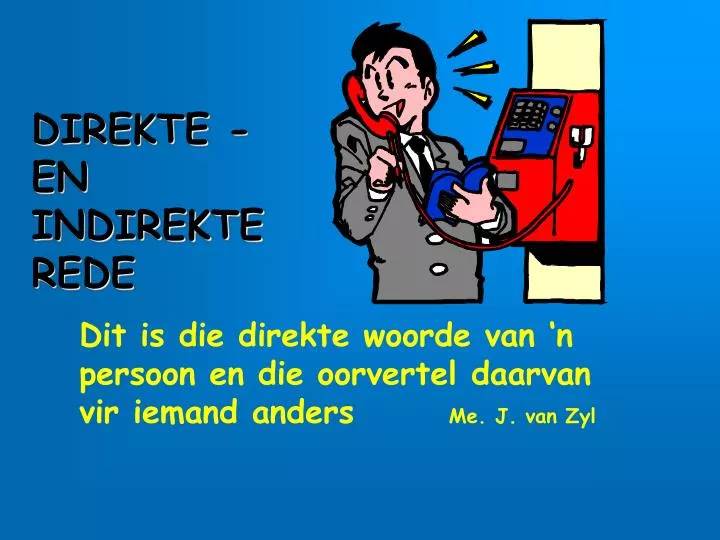 PPT - DIREKTE - EN INDIREKTE REDE PowerPoint Presentation, free ...