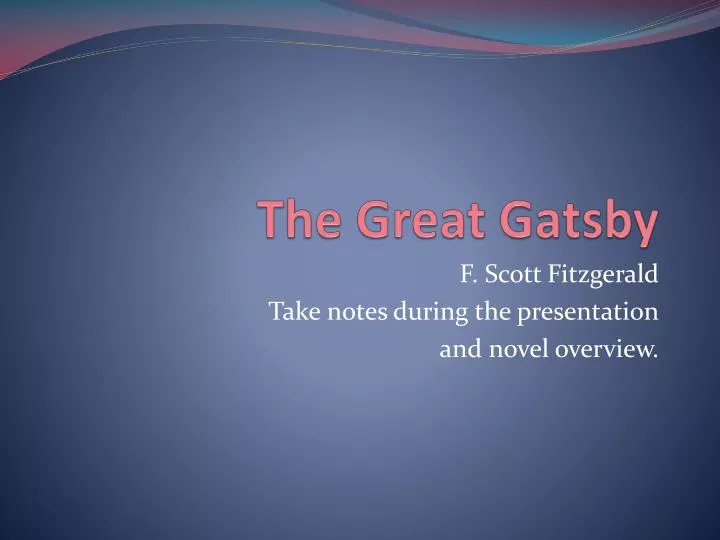PPT - The Great Gatsby PowerPoint Presentation, free download - ID:4505012