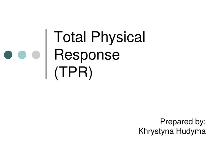 PPT - Total Physical Response (TPR) PowerPoint Presentation, free ...