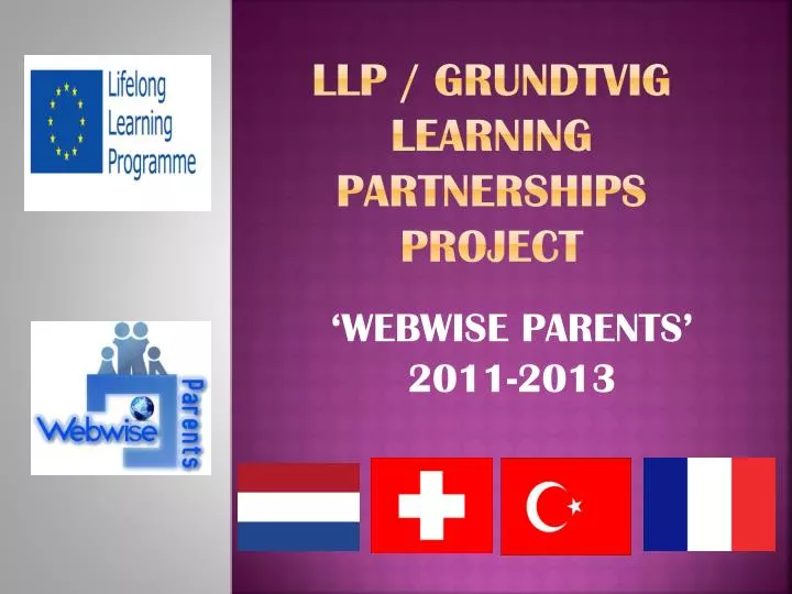 PPT - Llp / grundtvIG LEARNING PARTNERSHIPS PROJECT PowerPoint ...