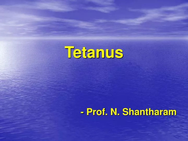 PPT - Tetanus PowerPoint Presentation, free download - ID:4505594