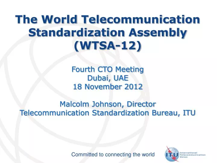 PPT - The World Telecommunication Standardization Assembly (WTSA-12 ...