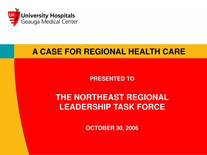 PPT - PRESENTED TO THE NORTHEAST REGIONAL LEADERSHIP TASK FORCE OCTOBER ...