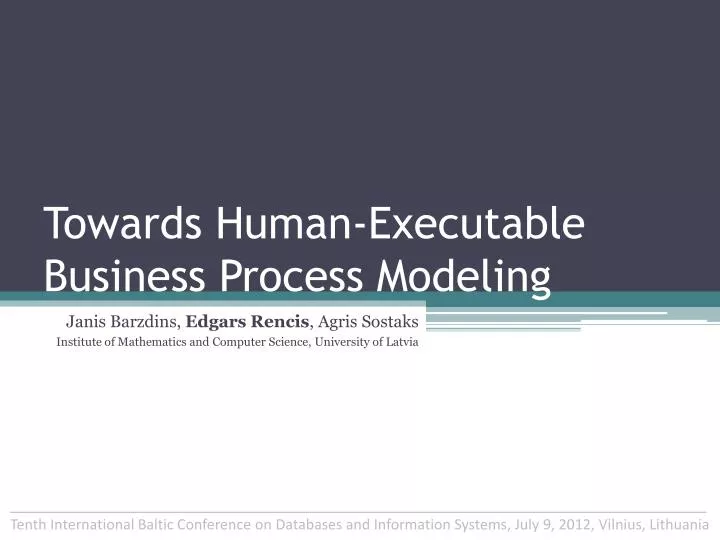 Ppt Towards Human Executable Business Process Modeling Powerpoint Presentation Id 4505852