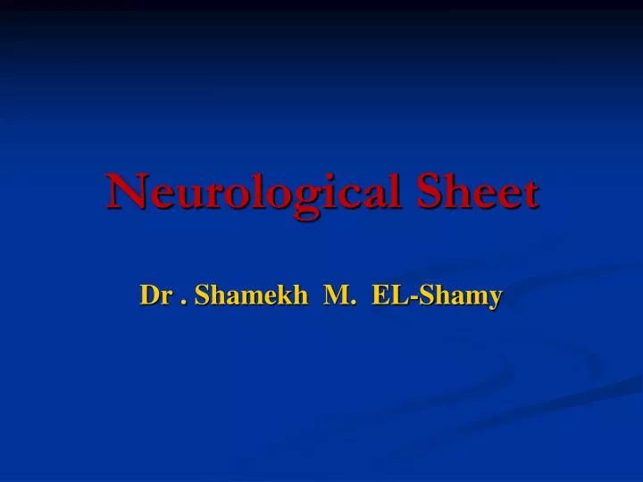 PPT - Neurological Sheet PowerPoint Presentation, free download - ID ...