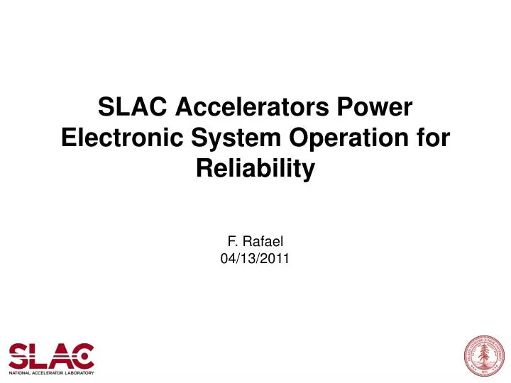 PPT - SLAC Accelerators Power Electronic System Operation for ...