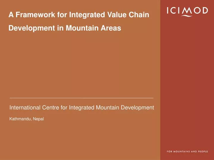PPT - A Framework for Integrated Value Chain Development in Mountain ...